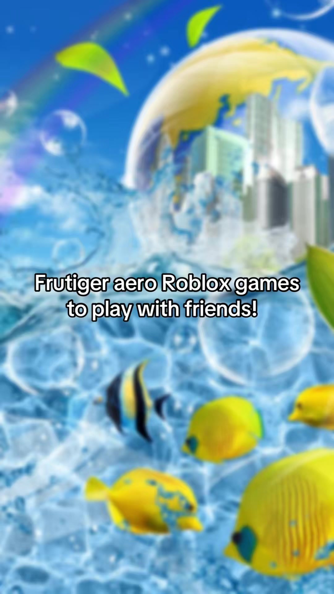 Roblox Frutiger Aero Games To Play With Skeuoss