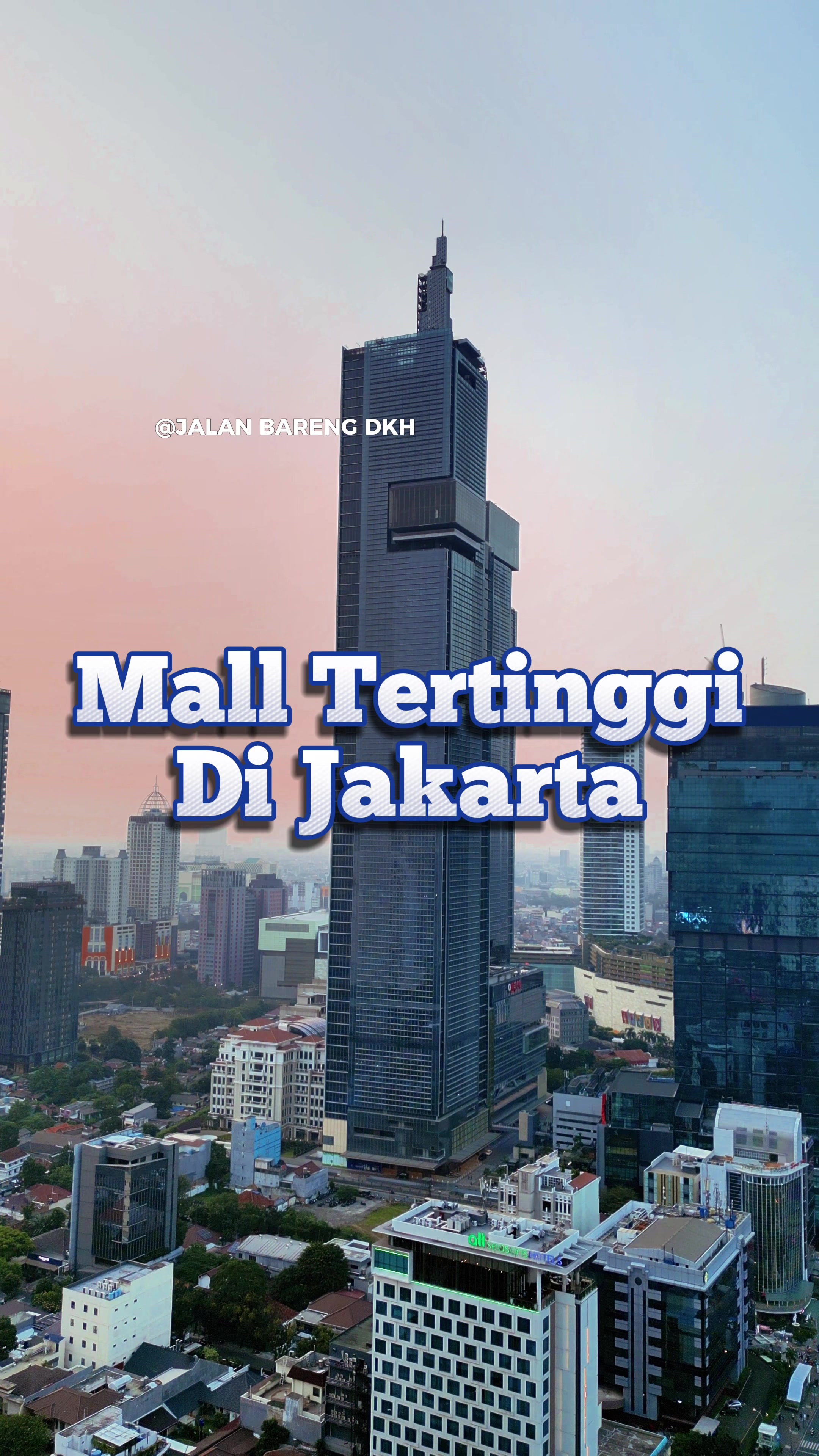 Soft Opening Mall Tertinggi di Jakarta🔥 | Jalan Bareng Dkh ...