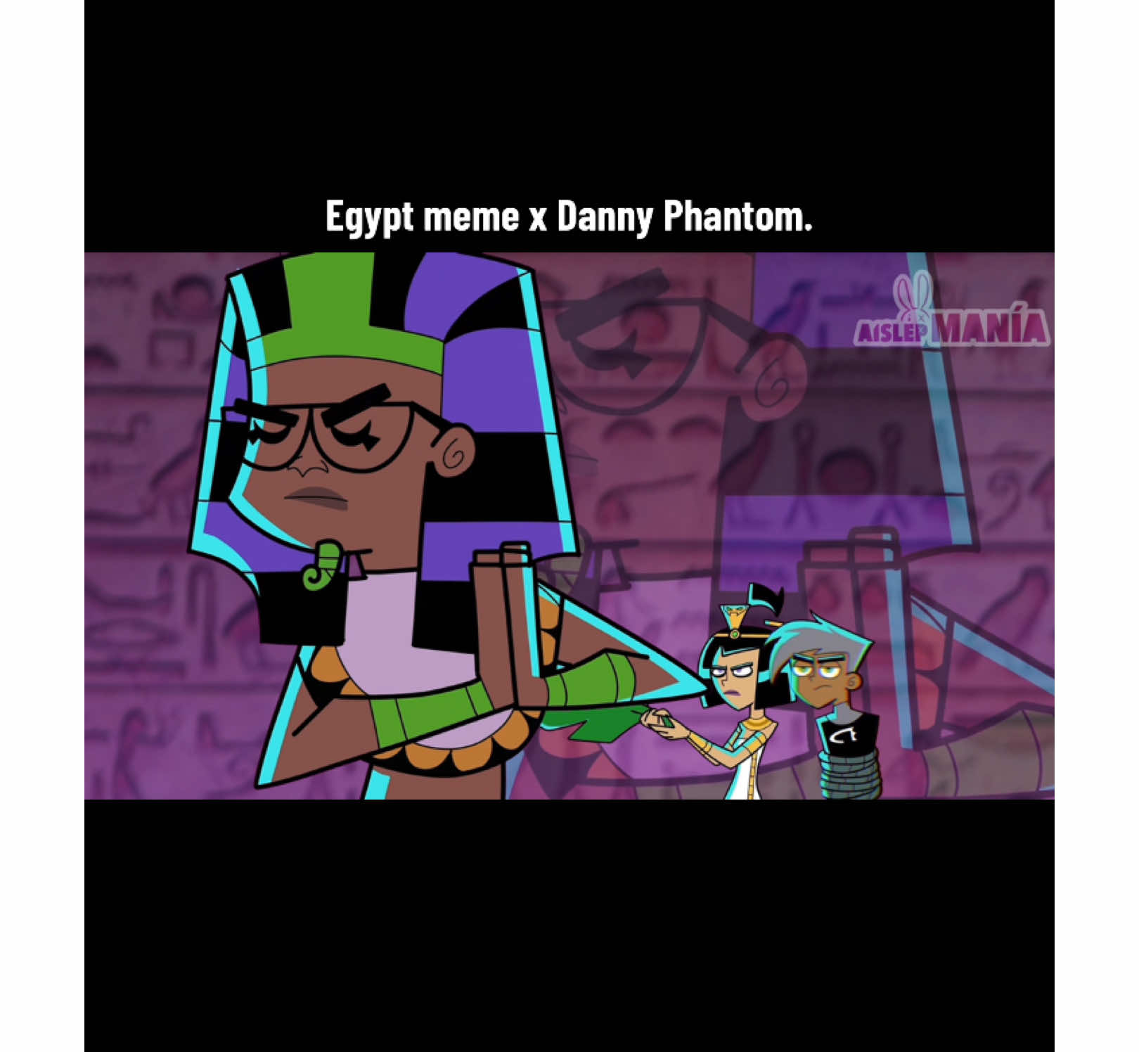 Egypt meme x Danny Phantom. Me acorde | AislepMania (@aislep)