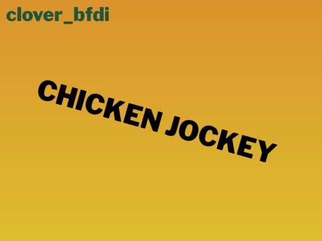 SHEDLETSHY CHICKEN JOCKEY | Clover🍀★ (@clover_bfdi)