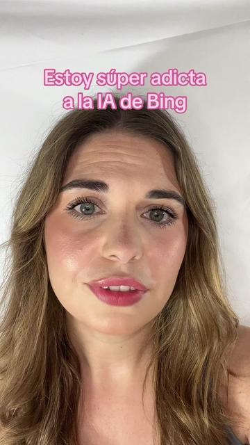 La IA de Bing es mi nueva adicción | Oihane | makeup & skincare ...
