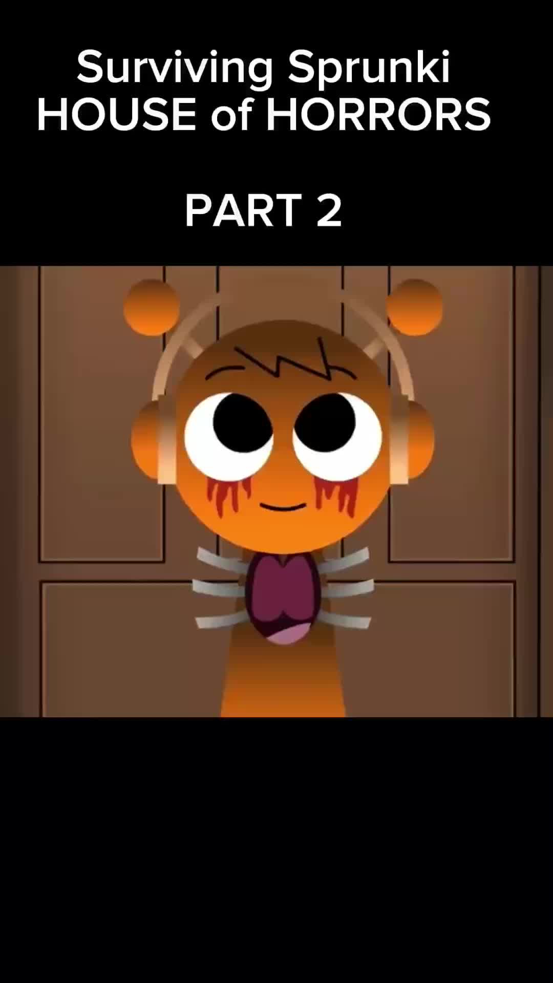 PART 2 Surviving Sprunki: HOUSE of | Angelalee (@angelalee736)