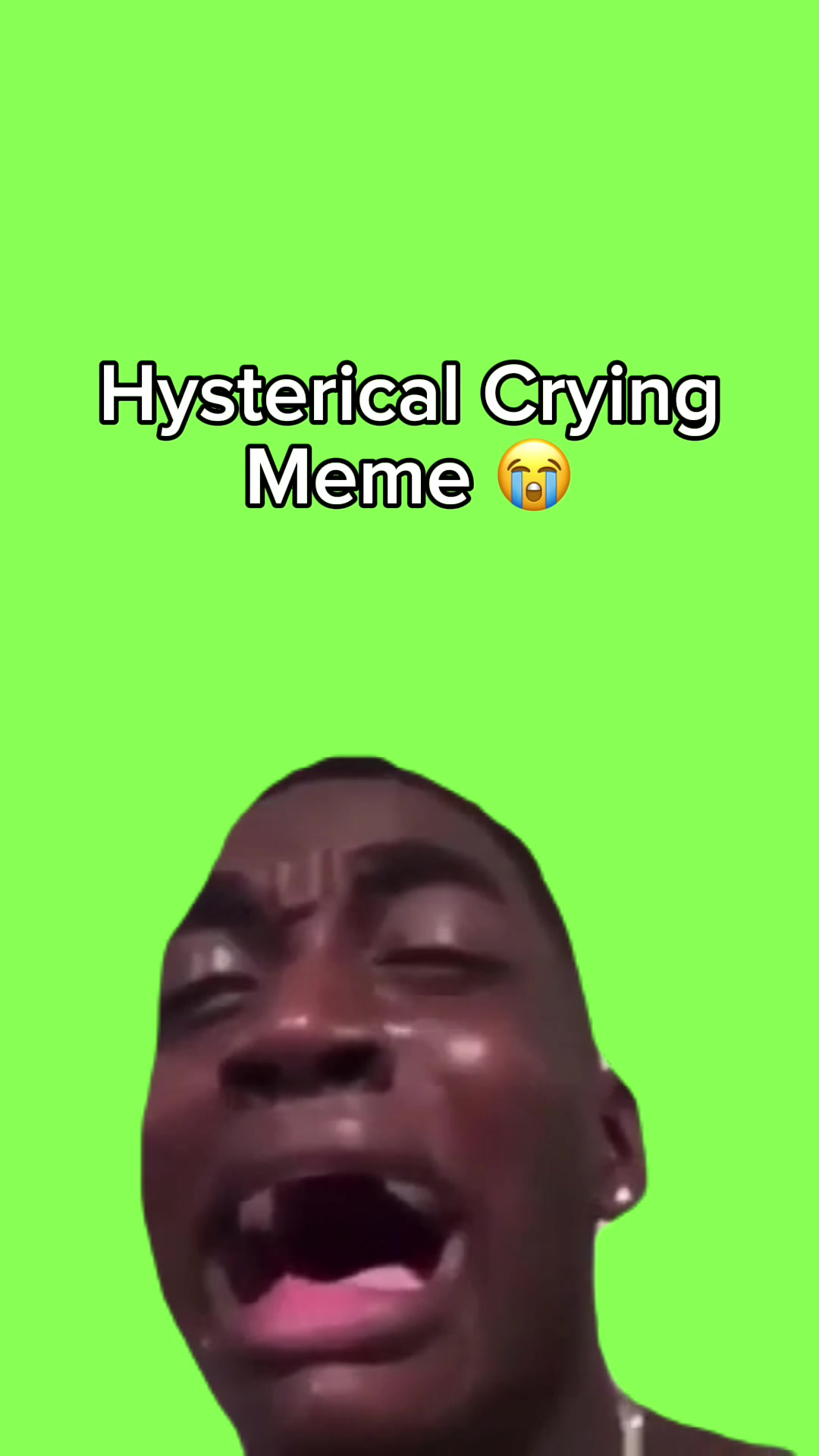 Hysterical Crying meme green screen | Viral Green Screen Hub ...