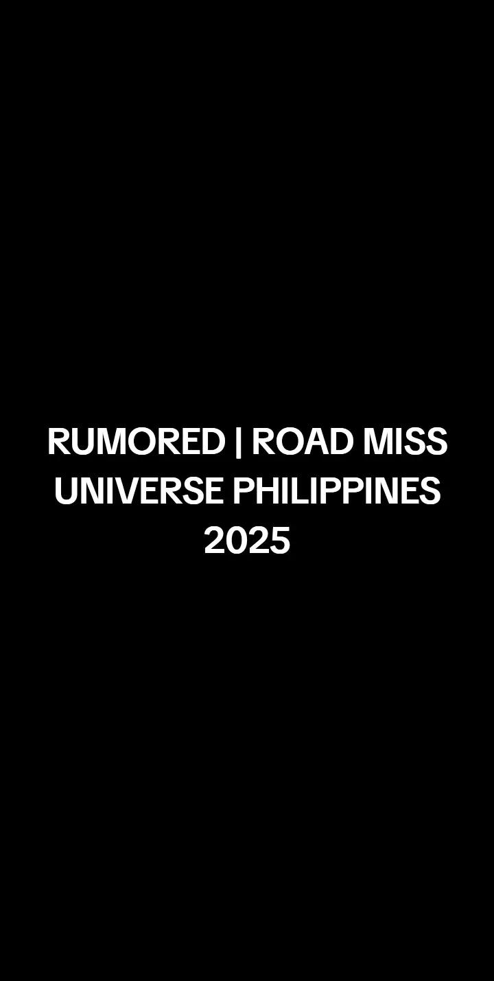 RUMORED | ROAD MISS UNIVERSE | kelljero (@miss_philippines2025)